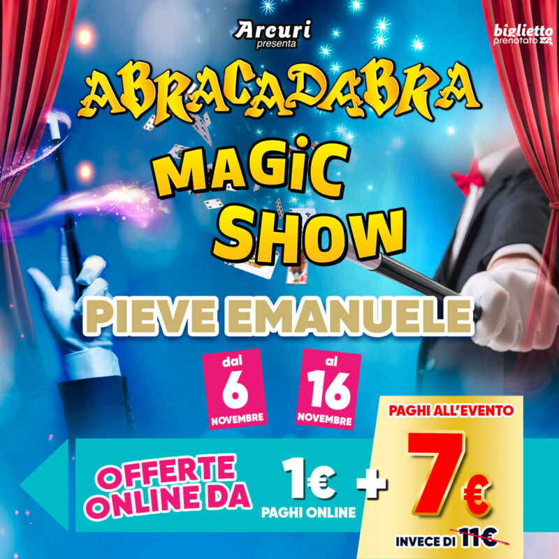 Abracadabra Magic Show a Pieve Emanuele | Offerte online da 7€